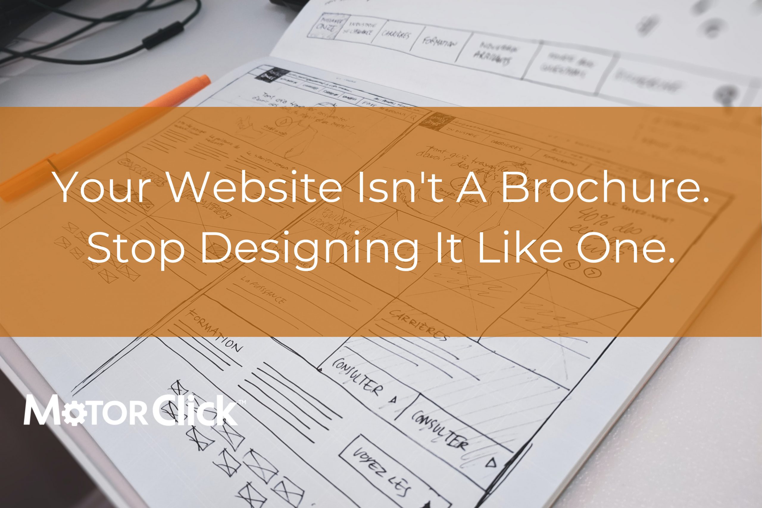 your-website-isn-t-a-brochure-so-don-t-design-it-like-one-motorclick